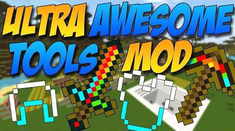 Ultra Awesome Tools Mod 1.7.10 - 9Minecraft.Net