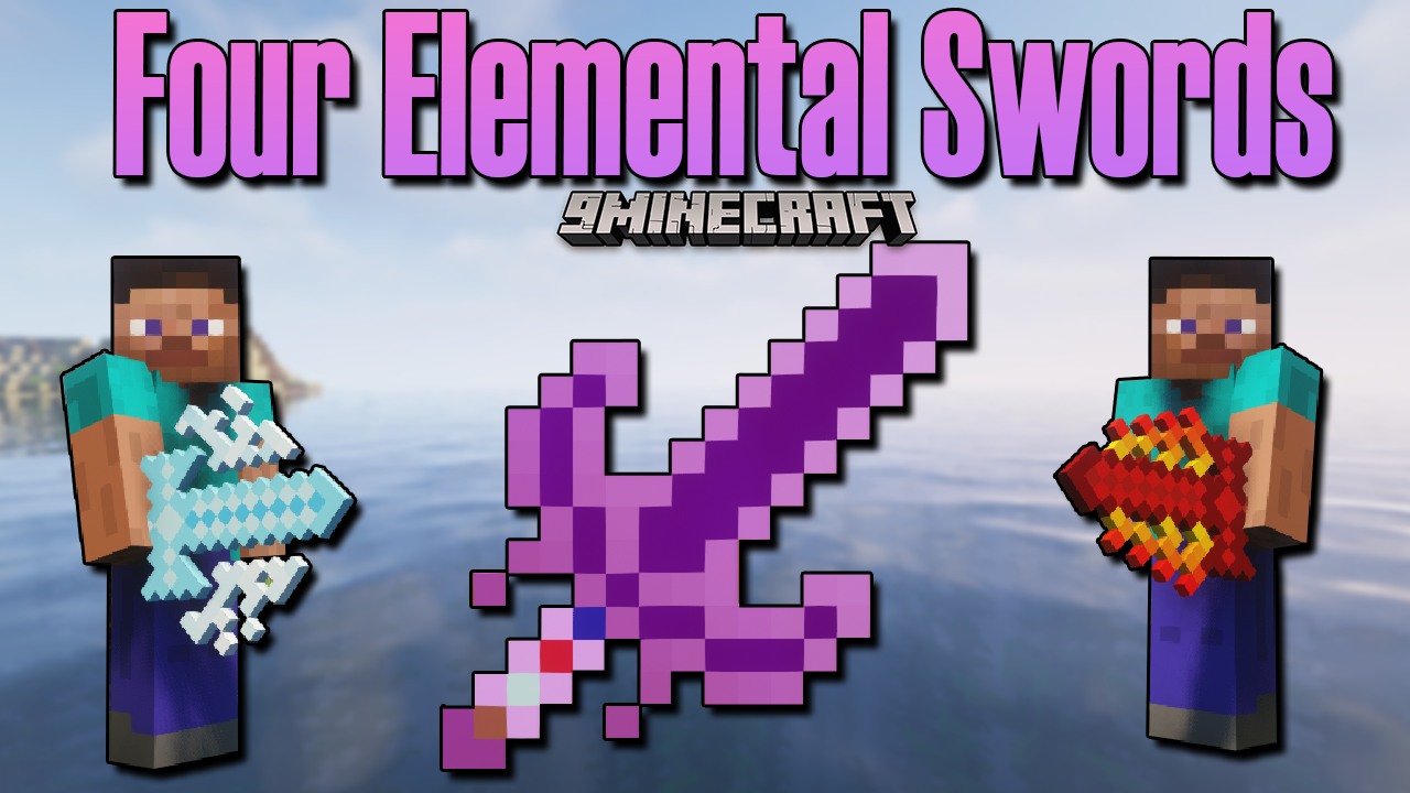 Four Elemental Swords Mod 1.17.1 (Elemental Weapons) - Mc-Mod.Net
