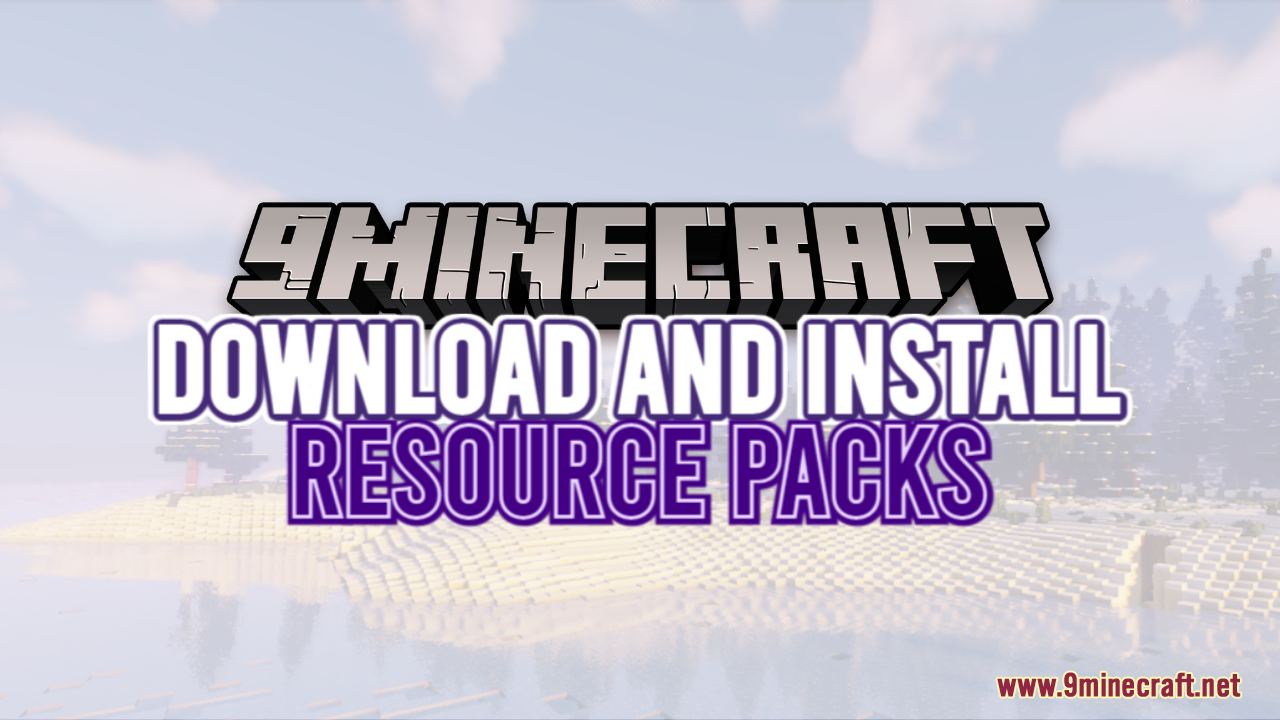 How To Download & Install Resource Packs - 9Minecraft.Net