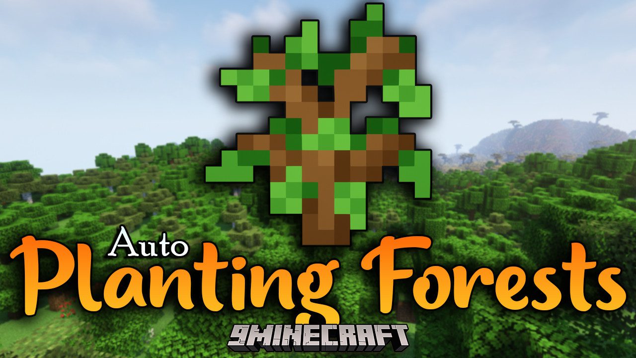 Auto Planting Forests Mod 1 19 2 1 18 2 Introduces Automatic Tree